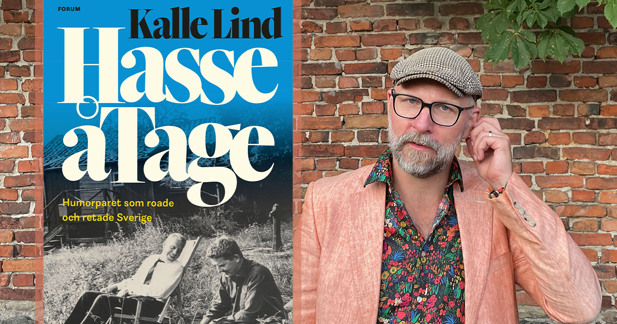 Kalle Lind: "En värld där HasseåTage står i fokus är en bättre värld ...